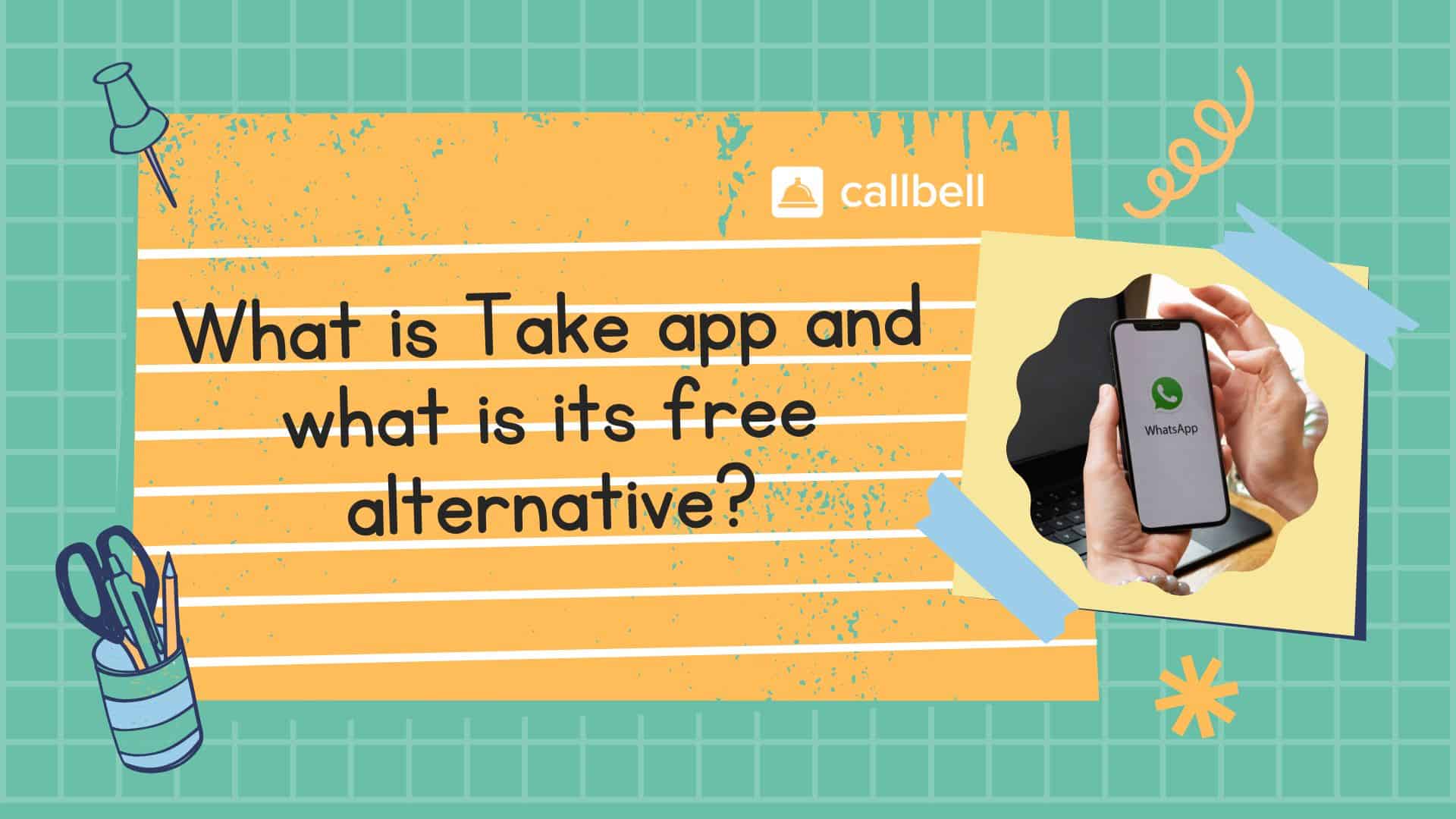 What is Take app and what is its free alternative? - Callbell Shop