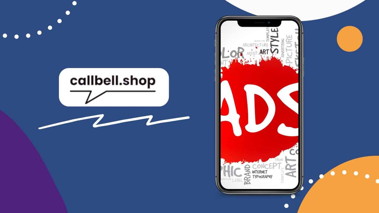 Conoce qué es la publicidad y cómo puede impulsar tus ventas - Callbell Shop